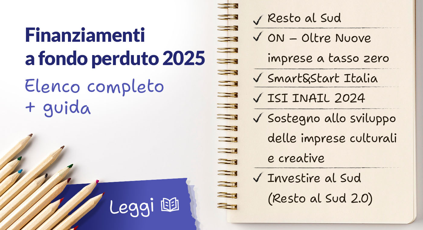Finanziamenti a fondo perduto 2025: elenco completo